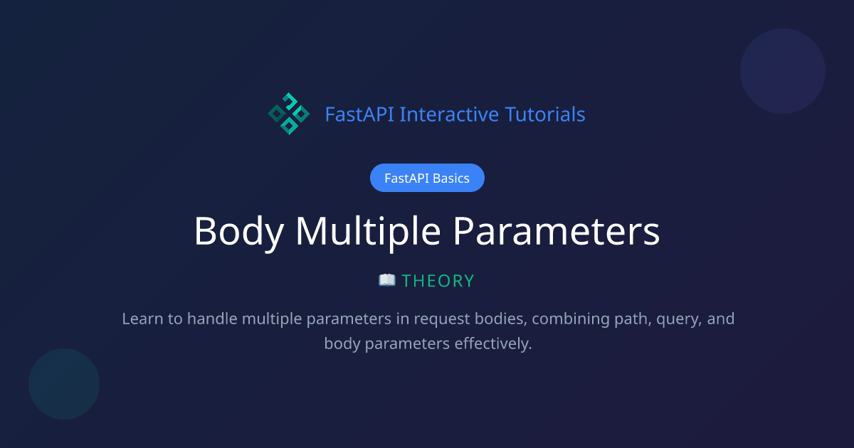 Body - Multiple Parameters - Theory | FastAPI Basics | FastAPI Tutorial