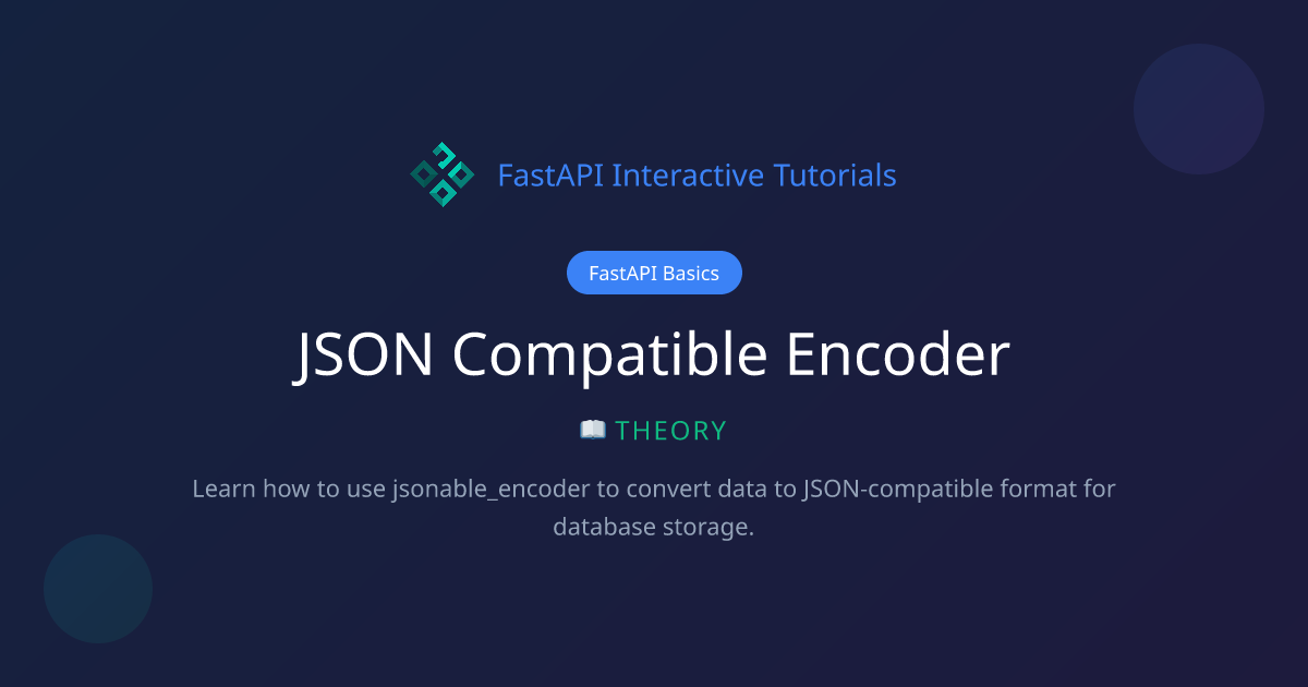 JSON Compatible Encoder - Theory | FastAPI Basics | FastAPI Tutorial